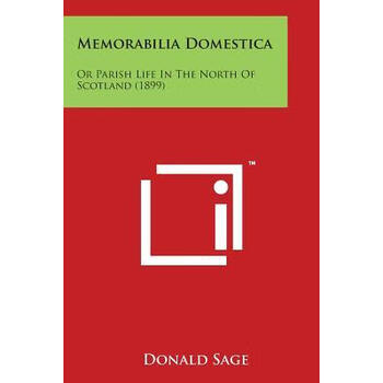 Memorabilia Domestica: Or Parish Life in the No