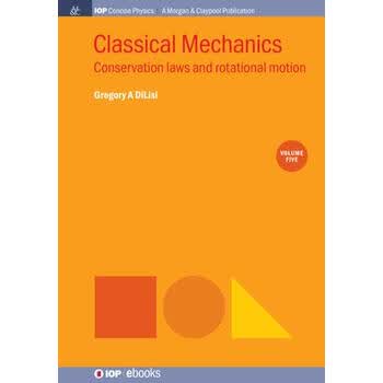 Classical Mechanics, Volume 5: Conservation Law