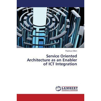 Service Oriented Architecture as an Enabler of I