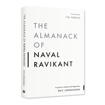 The Almanack of Naval Ravikant 纳瓦尔·拉维肯特年鉴：财富与幸福指南 英文原版