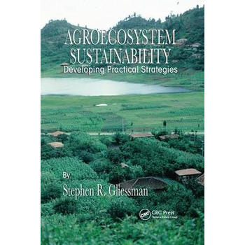 Agroecosystem Sustainability: Developing Practic