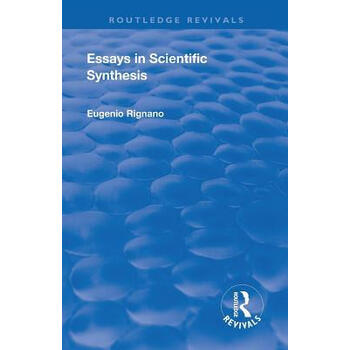 Revival: Essays in Scientific Synthesis (1918)