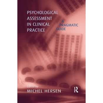 Psychological Assessment in Clinical Practice: