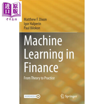 金融机器学习  Machine Learning in Finance From Theory to Practice 英文原版 Matthew F Dixon Igor Halperin