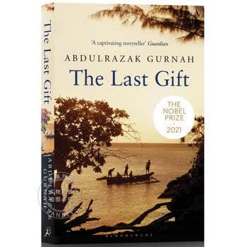 最后的礼物 Last Gift: A Novel 阿卜杜勒拉扎克·古尔纳