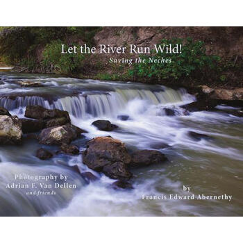 Let the River Run Wild!: Saving the Neches