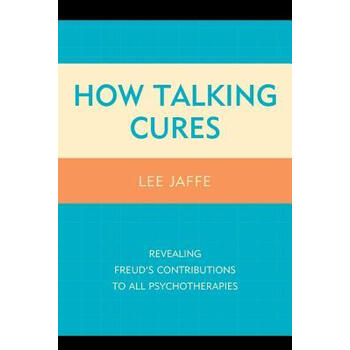 How Talking Cures: Revealing Freud's Contributi