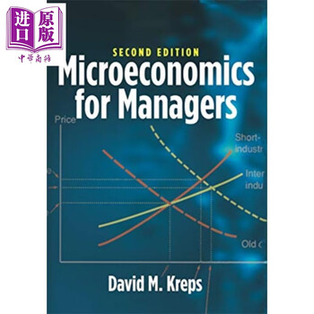 管理者微观经济学 第2版 Microeconomics for Managers 2nd Edition 英文原版 David M Kreps