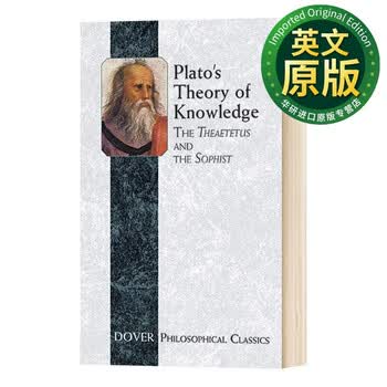 Plato's Theory of Knowledge The Theaetetus and the Sophist 柏拉图的知识论 泰阿泰德与智者 英文原版