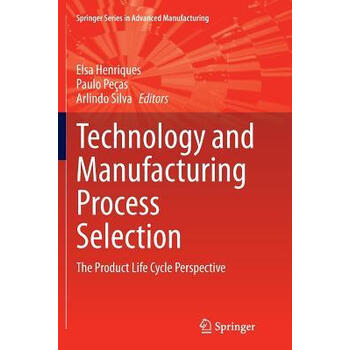 Technology and Manufacturing Process Selection: