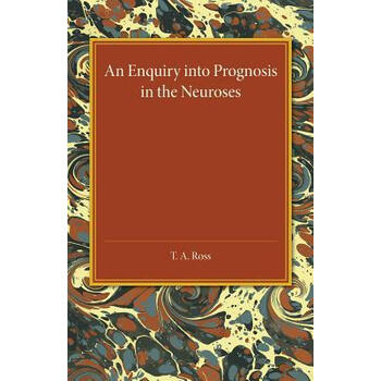 An Enquiry into Prognosis in the Neurosis