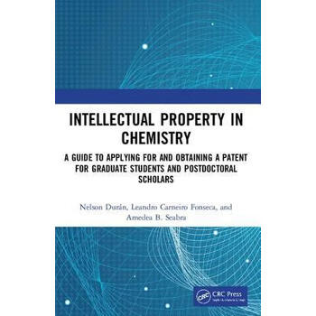 Intellectual Property in Chemistry: A Guide to