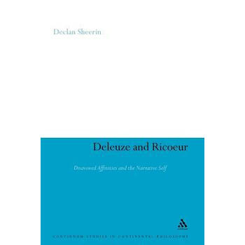 Deleuze and Ricoeur: Disavowed Affinities and t
