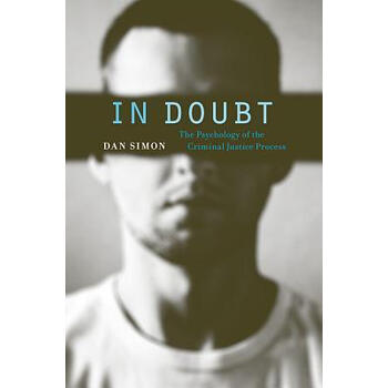 In Doubt: The Psychology of the Criminal Justic