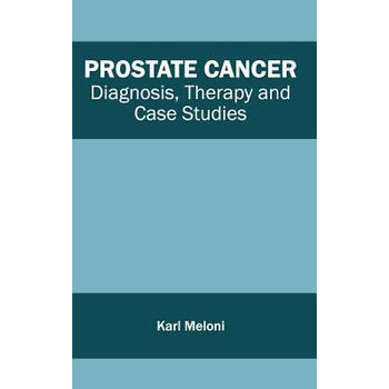 Prostate Cancer: Diagnosis, Therapy and Case Stu