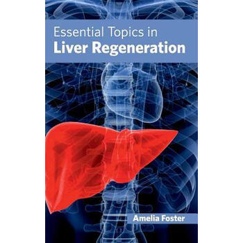 Essential Topics in Liver Regeneration