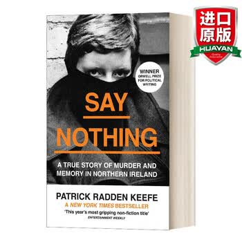 Say Nothing A True Story Of Murder And Memory 英文原版 噤声 北爱尔兰谋杀与记忆的真实故事 英文版 进口英语原版书籍