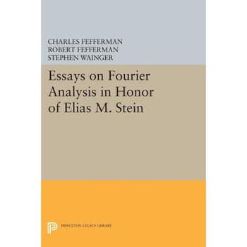 Essays on Fourier Analysis in Honor of Elias...