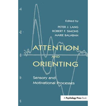 Attention and Orienting: Sensory and Motivation