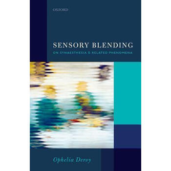 Sensory Blending: On Synaesthesia and Related P