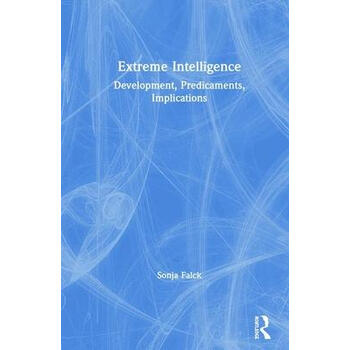 Extreme Intelligence: Development, Predicaments