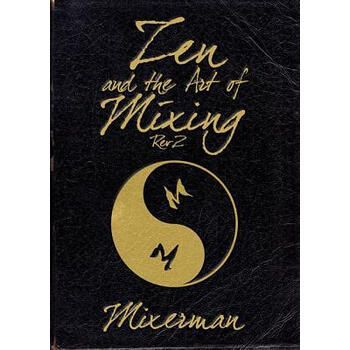 Zen and the Art of Mixing: REV 2
