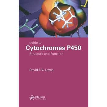 Guide to Cytochromes P450: Structure and Functi