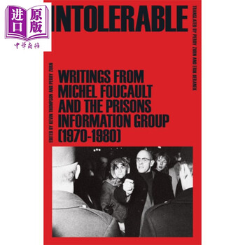 无法忍受 米歇尔福柯和监狱信息小组的作品 1970-1980 英文原版 Intolerable Michel Foucault