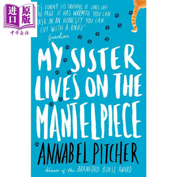MySister Lives on the Mantelpiece AnnabelPitcher
