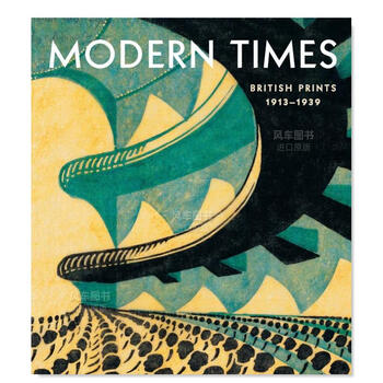 【现货】现代：英国版画 1913-1939Modern Times: British Prints 1913-1939英文艺术画集原版进口画册图书书籍