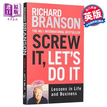 Screw It Let's Do It Lessons in Life and Business 英文原版 管他的 就去做吧 维珍老板创业经验 Sir Richard Branson