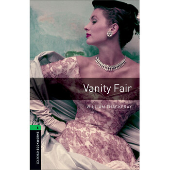 Oxford Bookworms Library: Level 6: Vanity Fair 6级：名利场(英文原版)