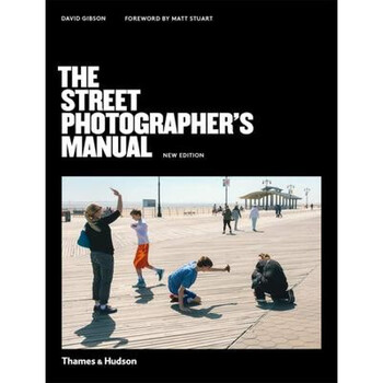 The Street Photographer S Manual 街头摄影师手册 20位街头摄影师 英文原版预售
