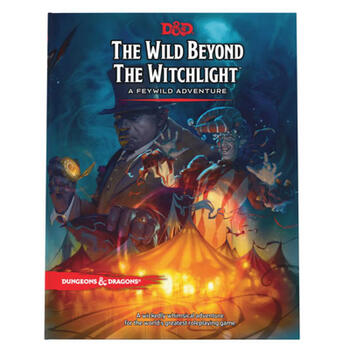 The Wild Beyond the Witchlight: A Feywild Ad...