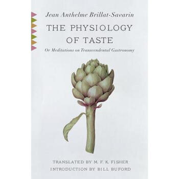 The Physiology of Taste: Or, Meditations on ...