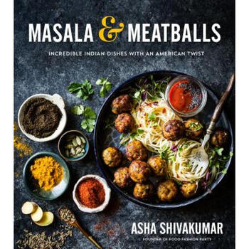 Masala & Meatballs: Incredible Indian Dishes...