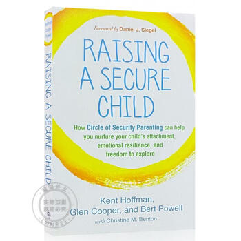 养育一个安全的孩子 Raising a Secure Child: How Circle of...