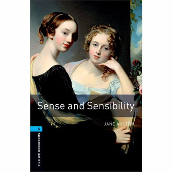 Oxford Bookworms Library: Level 5: Sense and Sensibility(New Art Work) 5级：理智与情感(英文原版)(新插图版)