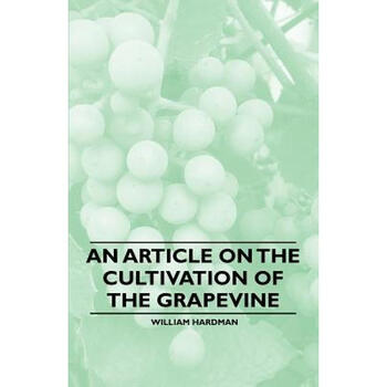 An Article on the Cultivation of the Grapevine