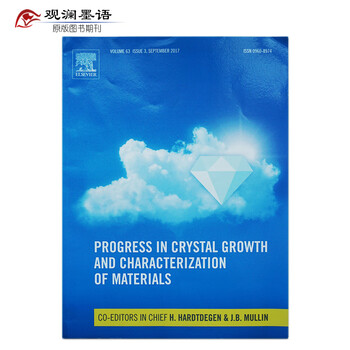 Progress in Crystal Growth 晶体生长与材料特性进展 2017年9月