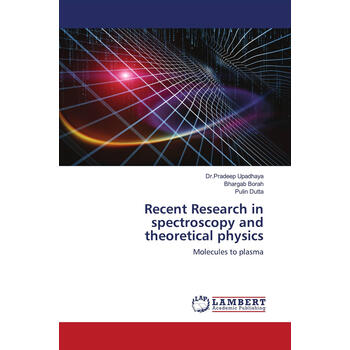 Recent Research in spectroscopy and theoretical