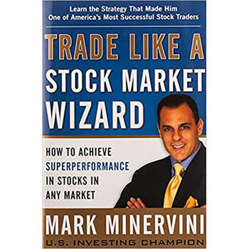 Trade Like a Stock Market Wizard: How to Ach...