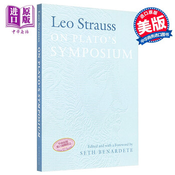 论柏拉图的《会饮》英文原版 Leo Strauss On Plato's Symposium