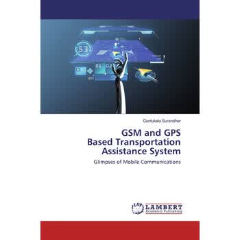GSM and GPS Based Transportation Assistance Syst