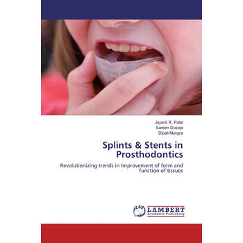 Splints & Stents in Prosthodontics