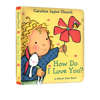爱的晚安亲子绘本 How Do I Love You 知道我有多爱你 Caroline Jayne Church 卡罗琳杰恩 英文原版儿童认知启蒙 梦想童趣城.