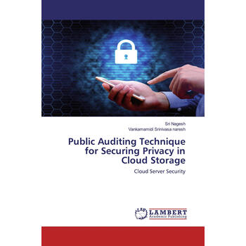 Public Auditing Technique for Securing Privacy i