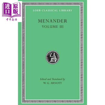 米南德 卷3 洛布古典丛书 希英对照版 英文原版 Samia Sikyonioi ynaristosai Unidentified Fragments Menander