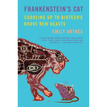 Frankenstein's Cat: Cuddling Up to Biotech's...