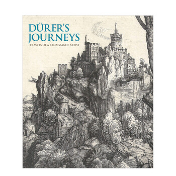 现货Durers Journeys: Travels of a Renaissance Artist